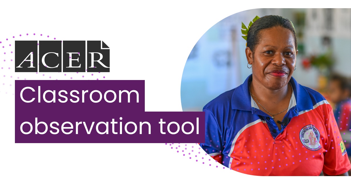 Classroom observation tool - Classroom observation tool - ACER