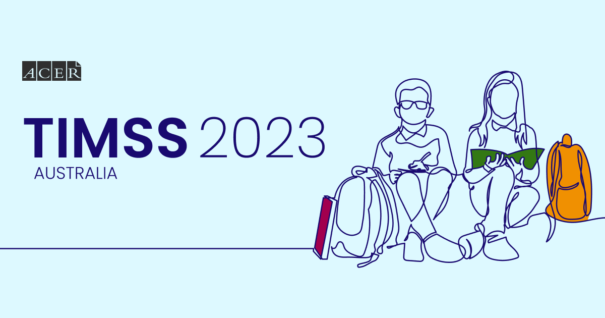 TIMSS (Trends in International Mathematics and Science Study - TIMSS - ACER